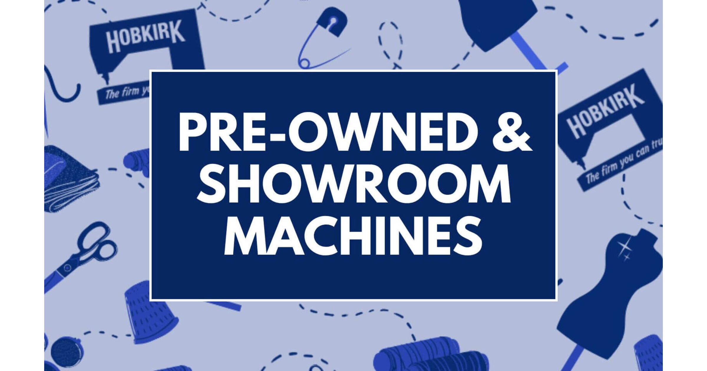Pre-Owned & Showroom Display Machines